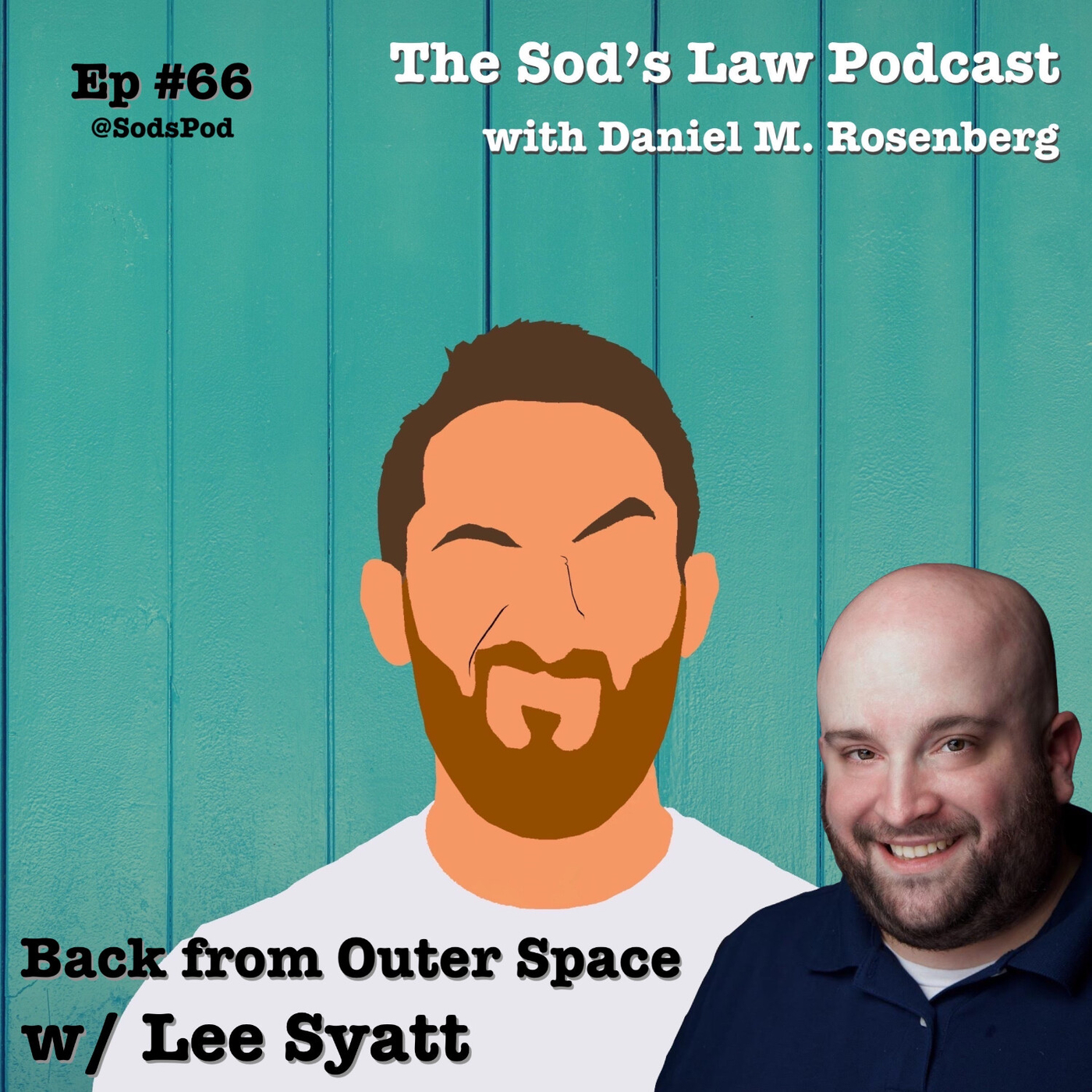 Back from Outer Space w/ Lee Syatt - The Sod's Law Podcast - Podcast.co