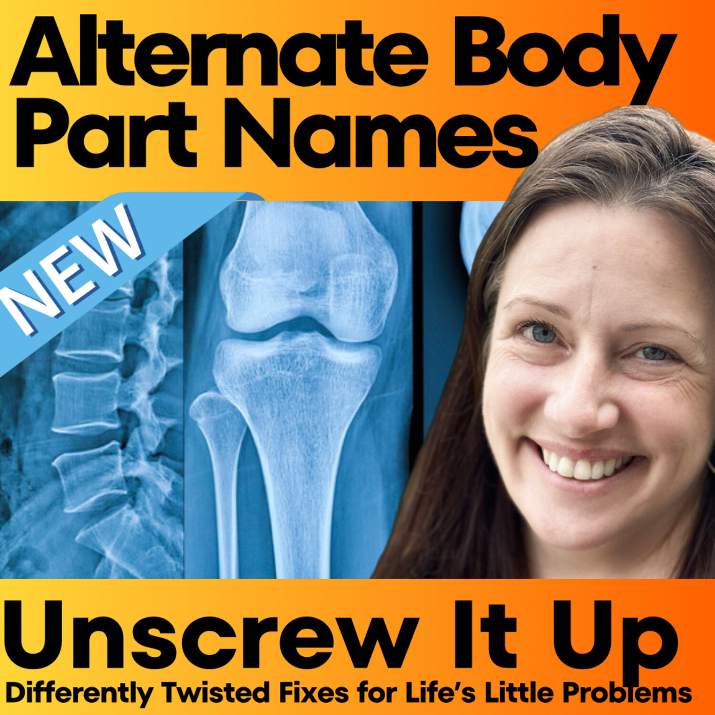Alternate Names for Body Parts - Unscrew It Up! - Podcast.co