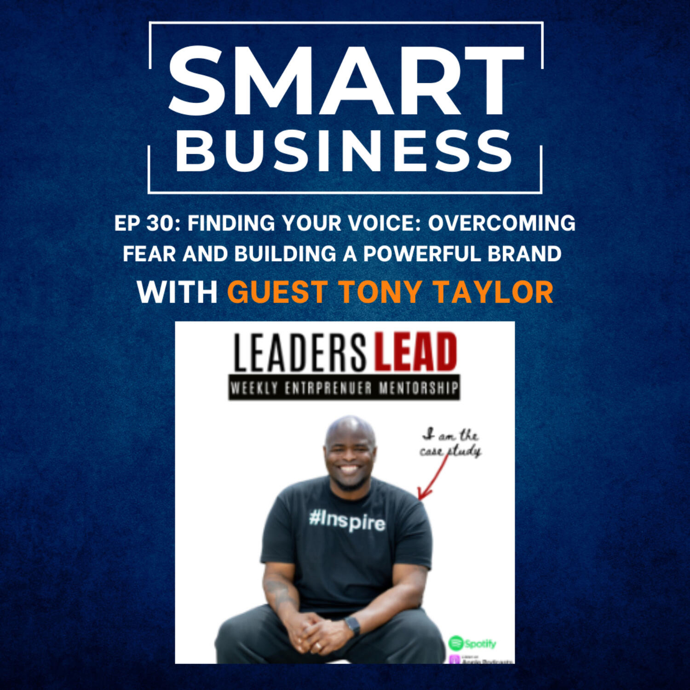 Finding Your Voice: Overcoming Fear and Building a Powerful Brand with Guest Tony Taylor - Smart ...