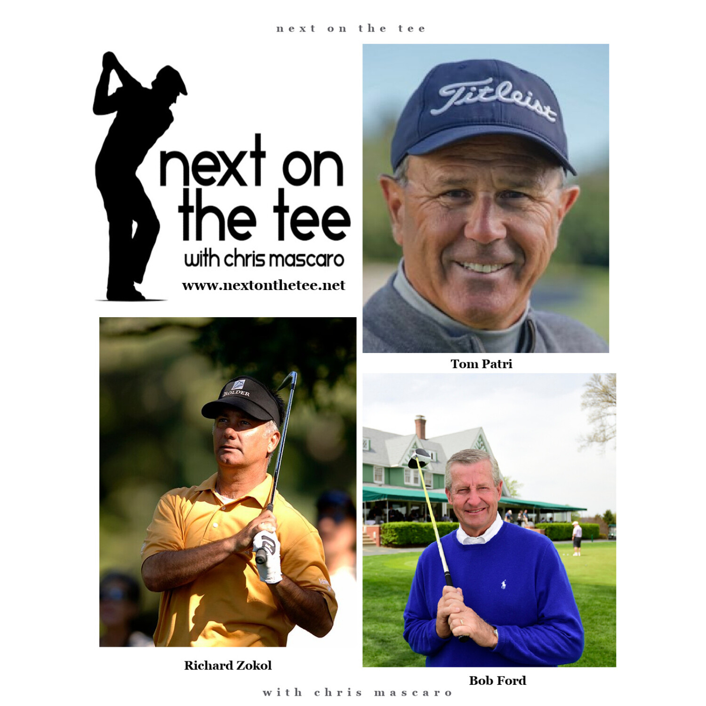 Tom Patri, Bob Ford, & Richard Zokol Join Me... - Next on the Tee ...