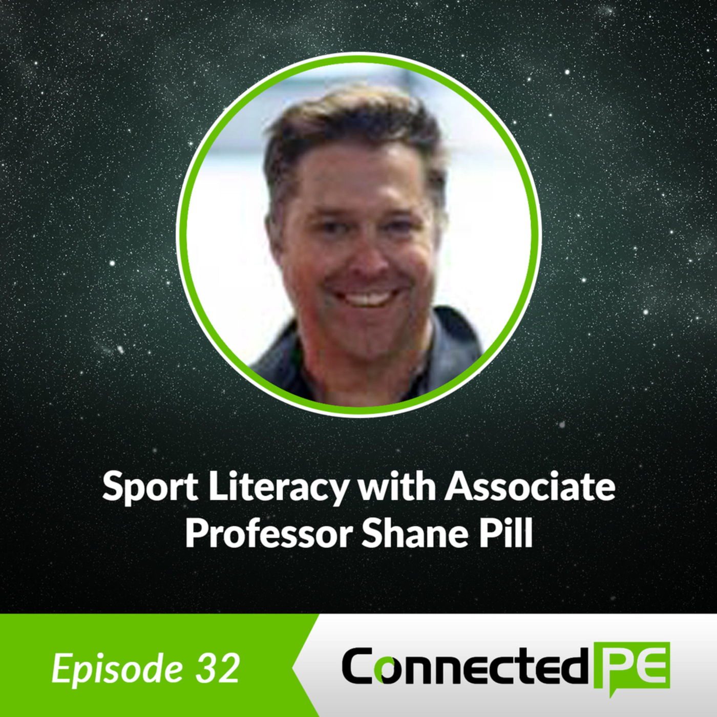 Episode 32 - Sport Literacy with Associate Professor Shane Pill - ConnectedPE - Professional ...