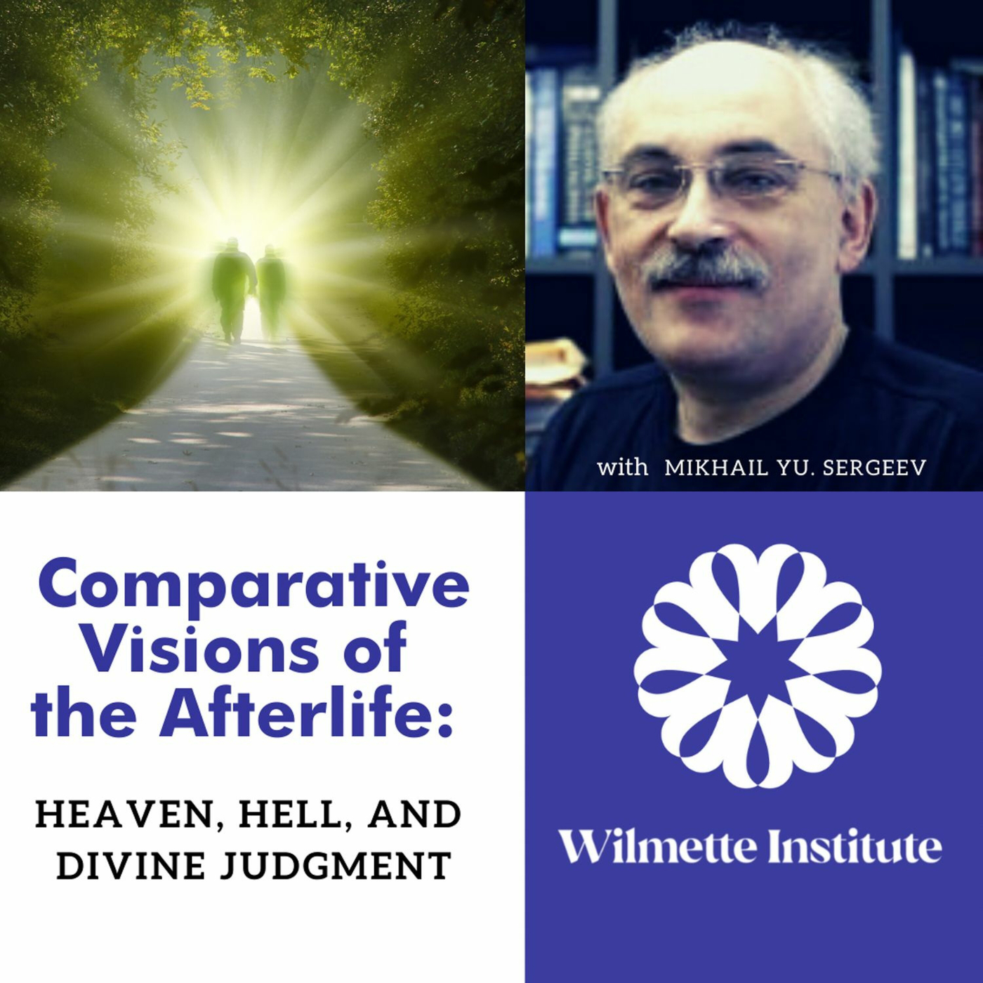 133 Comparative Visions of the Afterlife: Heaven, Hell, and Divine Judgment - Mikhail Sergeev ...