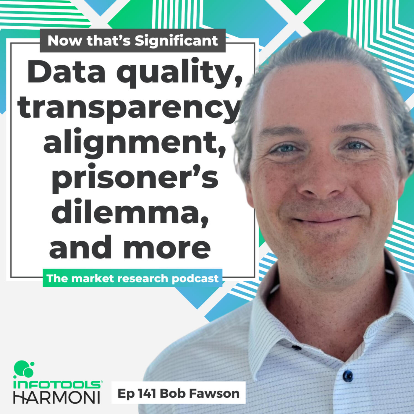 Data quality, transparency, alignment, prisoner’s dilemma, & more with Bob Fawson - Now that's ...