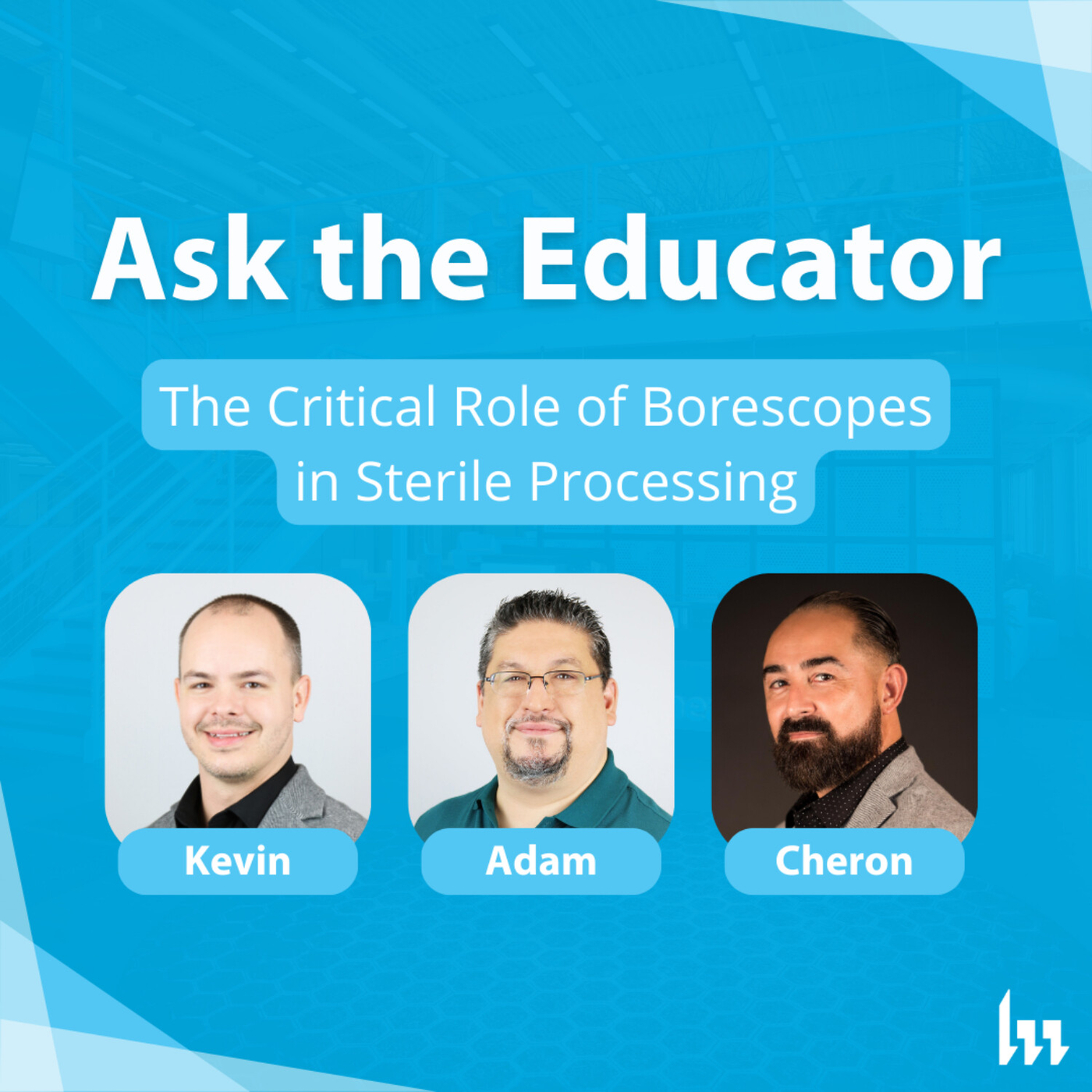 114. The Critical Role of Borescopes in Sterile Processing with Cheron ...