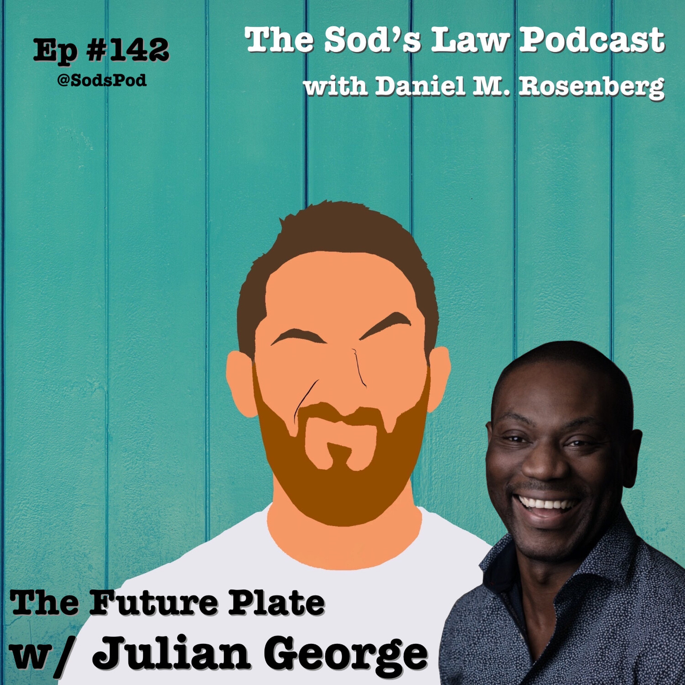 The Future Plate w/ Julian George - The Sod's Law Podcast - Podcast.co