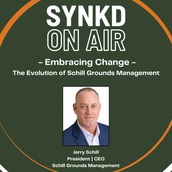 Embracing Change: The Evolution of Schill Grounds Management - SYNKD On ...