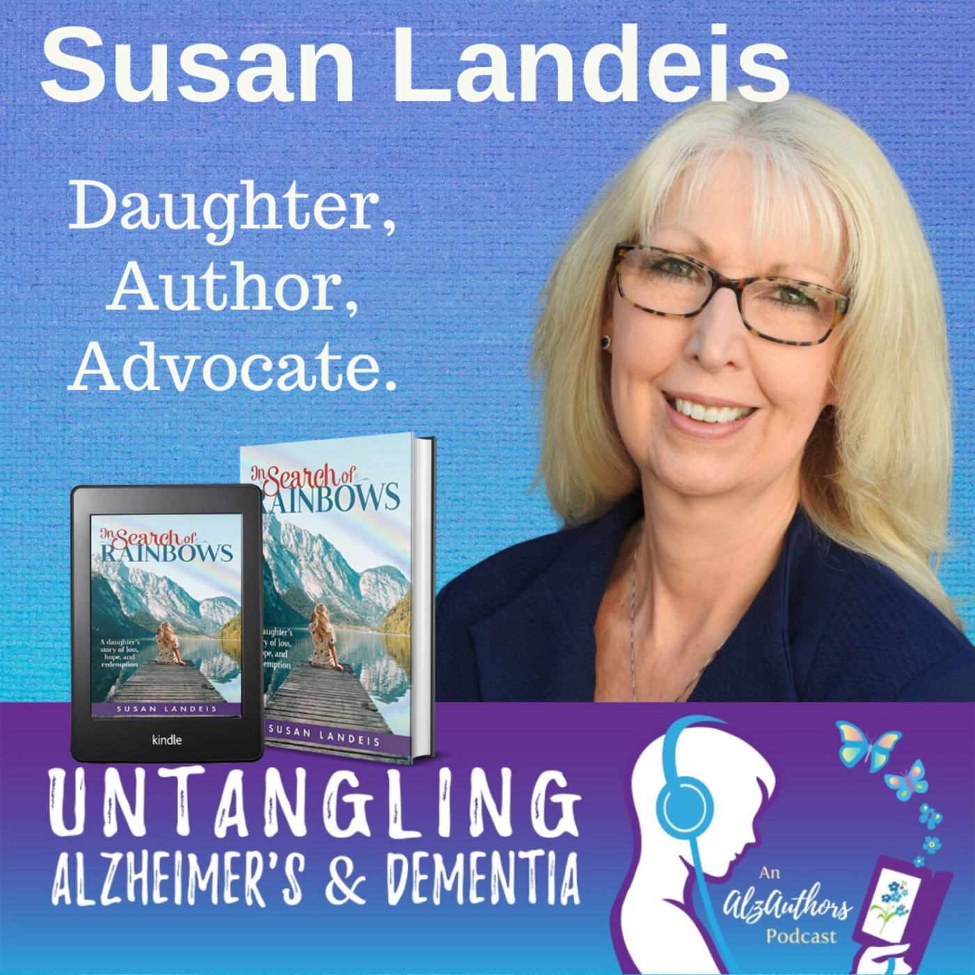 Susan Landeis Untangles Searching for Rainbows in Dementia - AlzAuthors ...