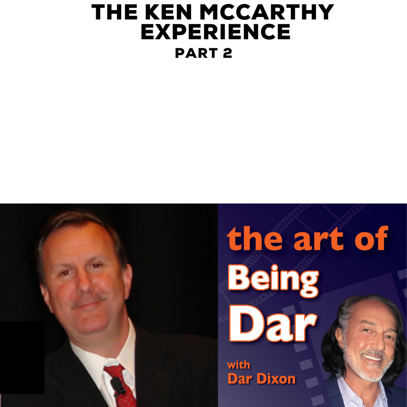 The Ken McCarthy Experience - Part 2 - The Art of Being Dar - with Dar ...