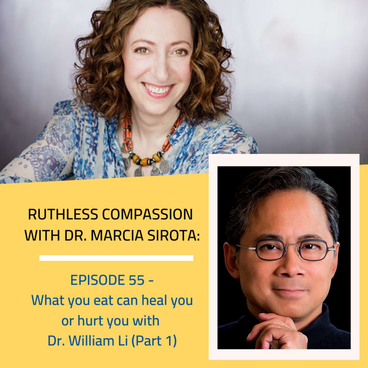 55: Dr. William Li - What you eat can heal you or hurt you (Part 1 ...