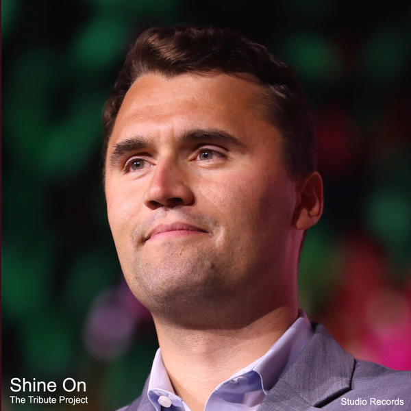 Shine On - The Tribute Project - Shine On - A Song for Charlie Kirk ...
