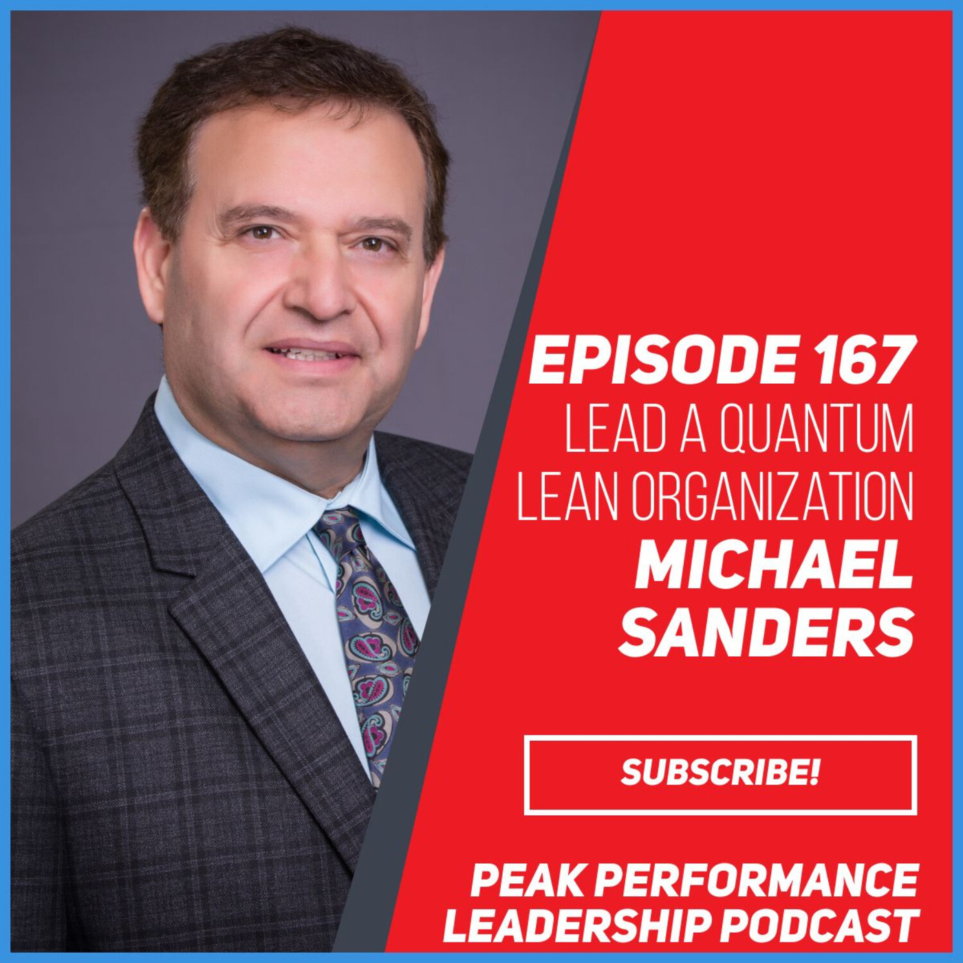 Lead a Quantum Lean Organization | Michael Sanders | Episode 167 - Peak ...
