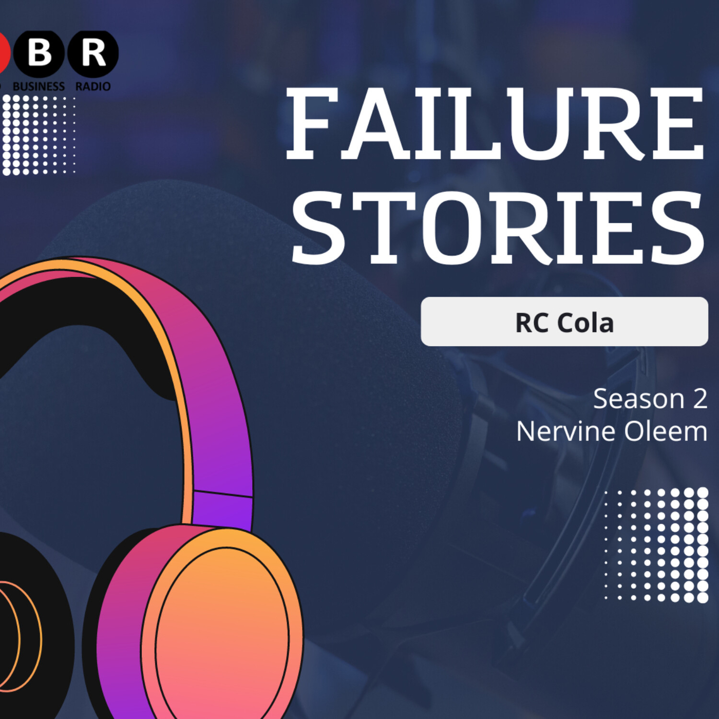 Failure Stories RC cola - Failure Stories - Podcast.co