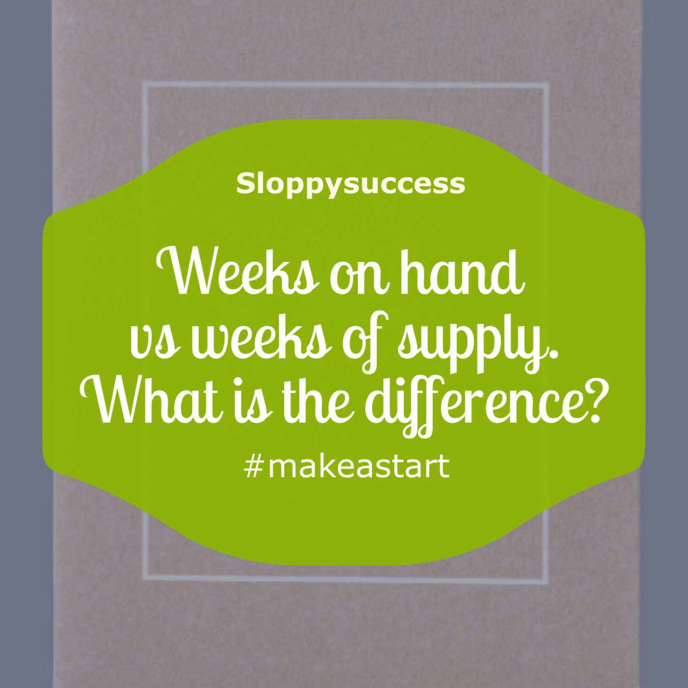 Weeks on hand vs weeks of supply. What is the difference ...