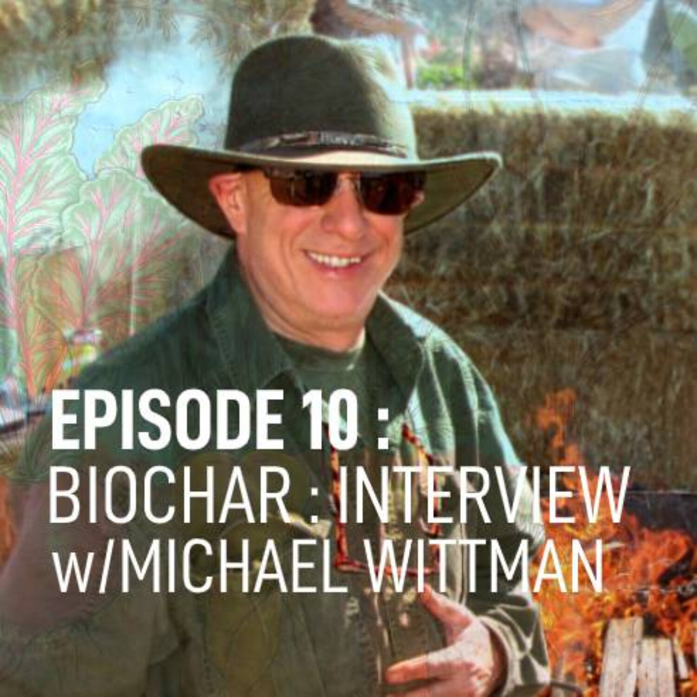 Biochar : Interview w/Michael Wittman - Food Slain - Podcast.co