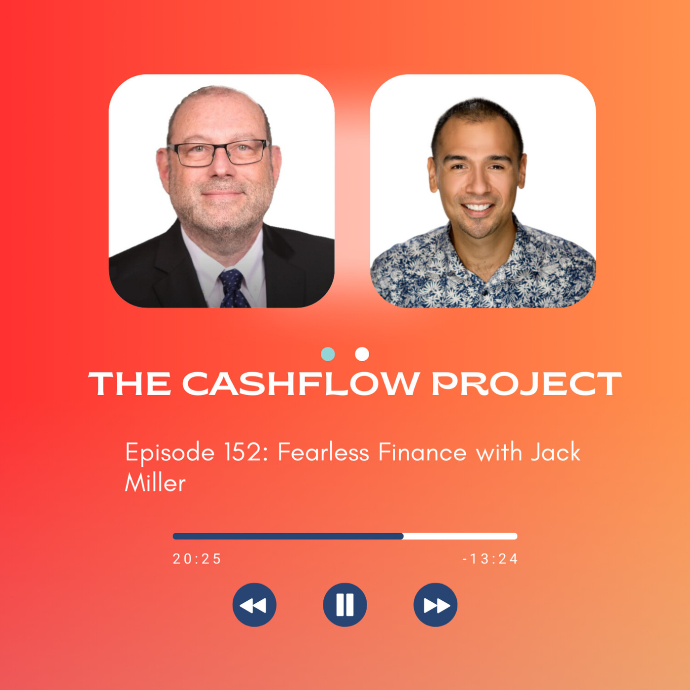 Fearless Finance with Jack Miller - The Cashflow Project - Podcast.co