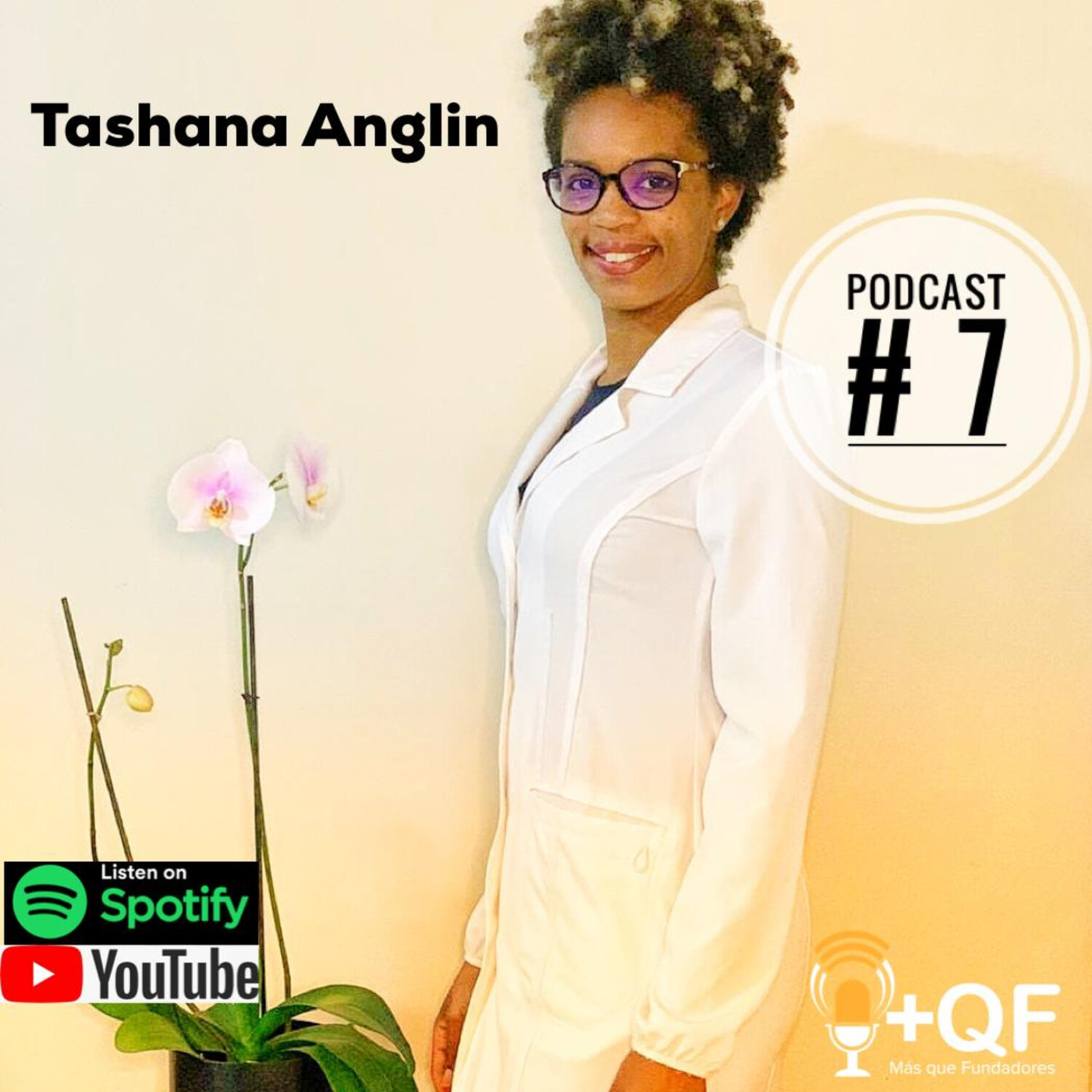 Más Que Fundadores -Dra. Tashana Anglin - Ep 7 -Temp 2 - +QF - Podcast.co
