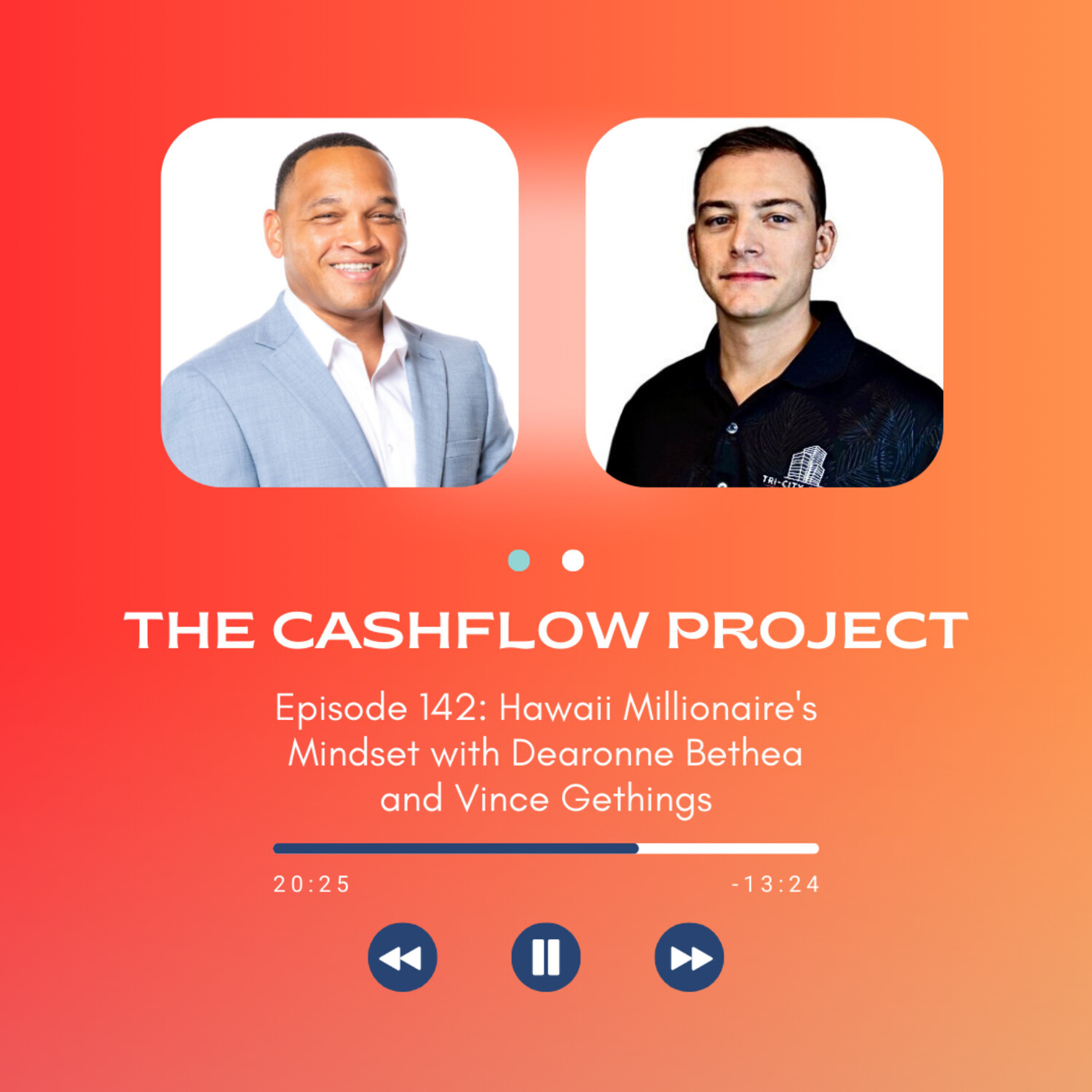 CP 142: Hawaii Millionaire's Mindset with Dearonne Bethea/ Vince Gethings - The Cashflow Project ...