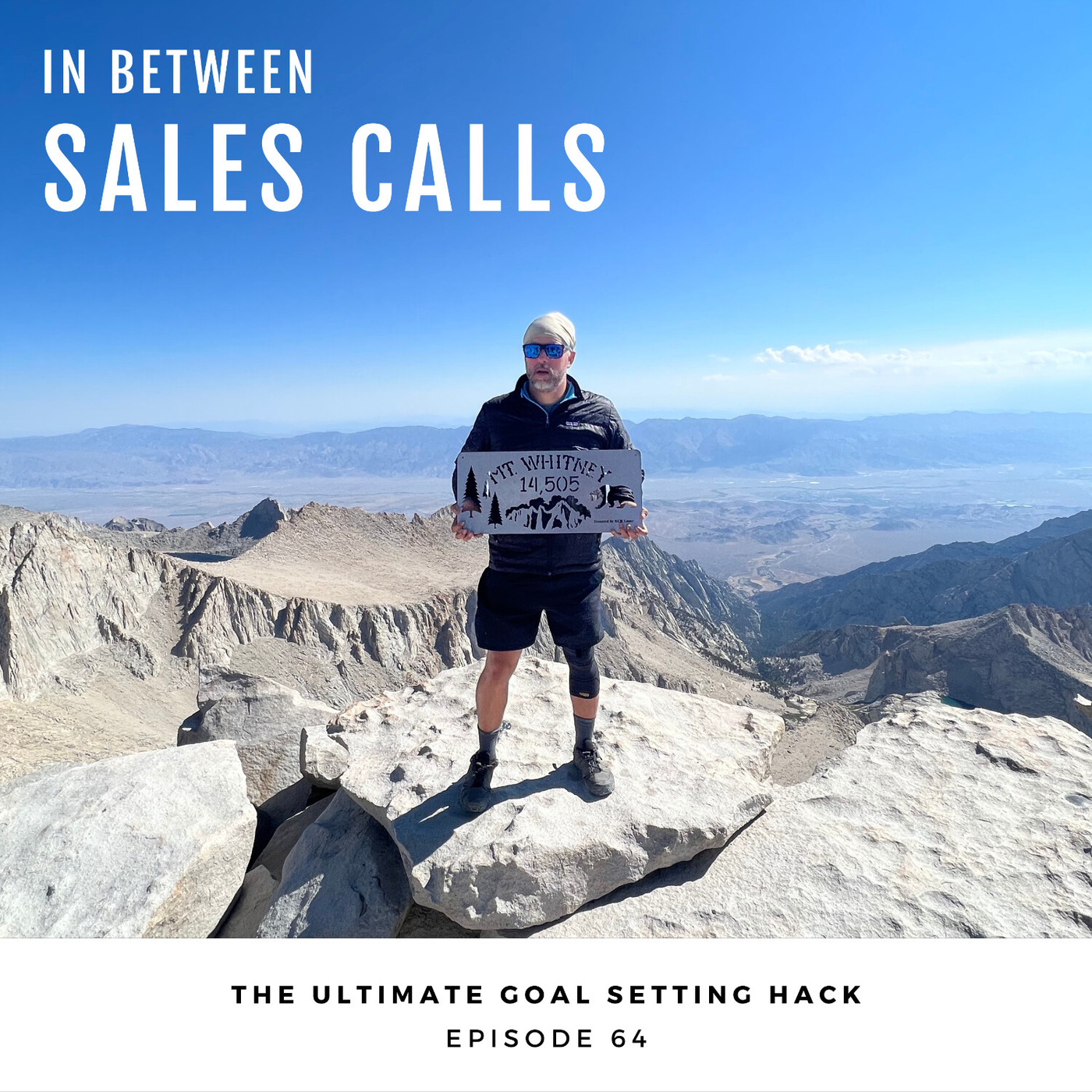 The Ultimate Goal Setting Hack - In Between Sales Calls - Podcast.co