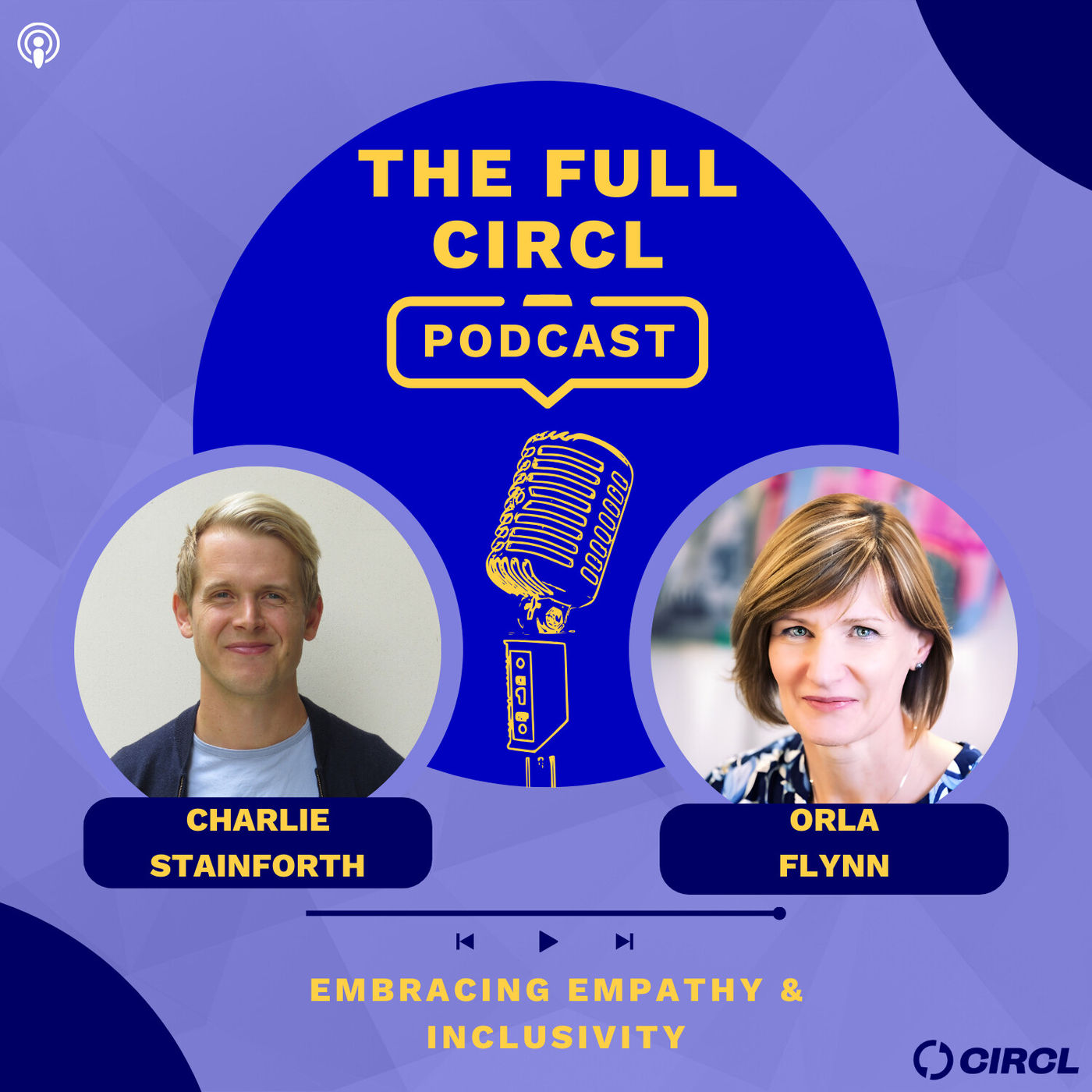 Ep. 37: Orla Flynn: Embracing Empathy & Inclusivity - The Full Circl Podcast - Podcast.co