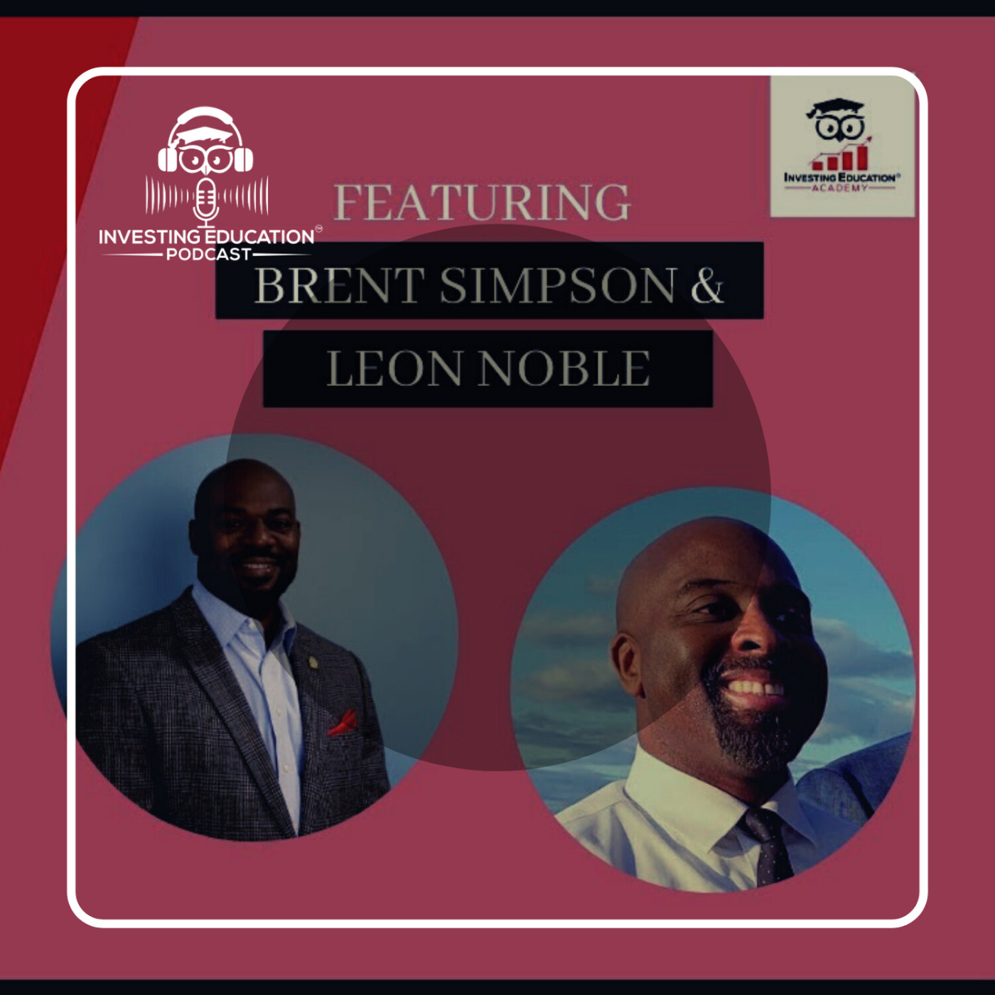 Servant Leader Highlight with Brent Simpson & Leon Noble of Investing ...