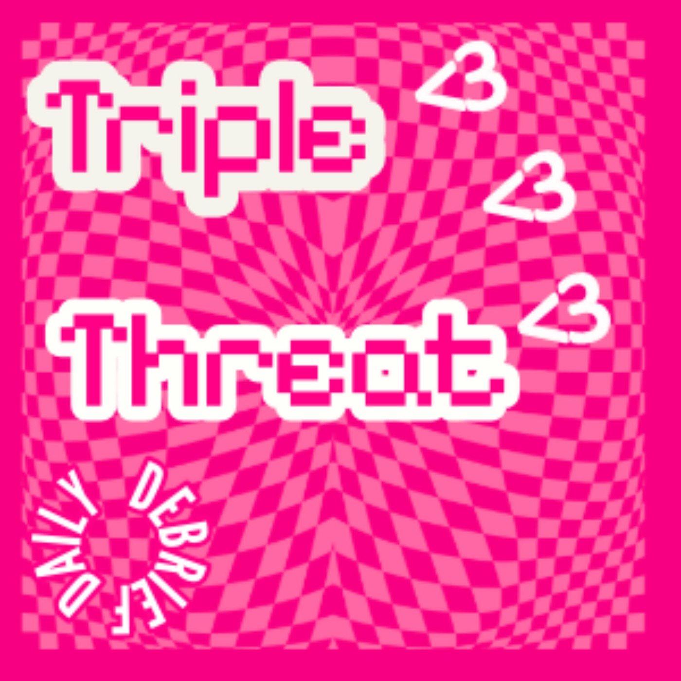 Triple Threat - Podcast.co