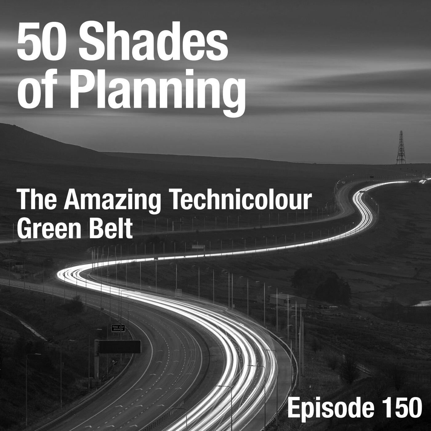 The Amazing Technicolour Green Belt - 50 Shades of Planning - Podcast.co