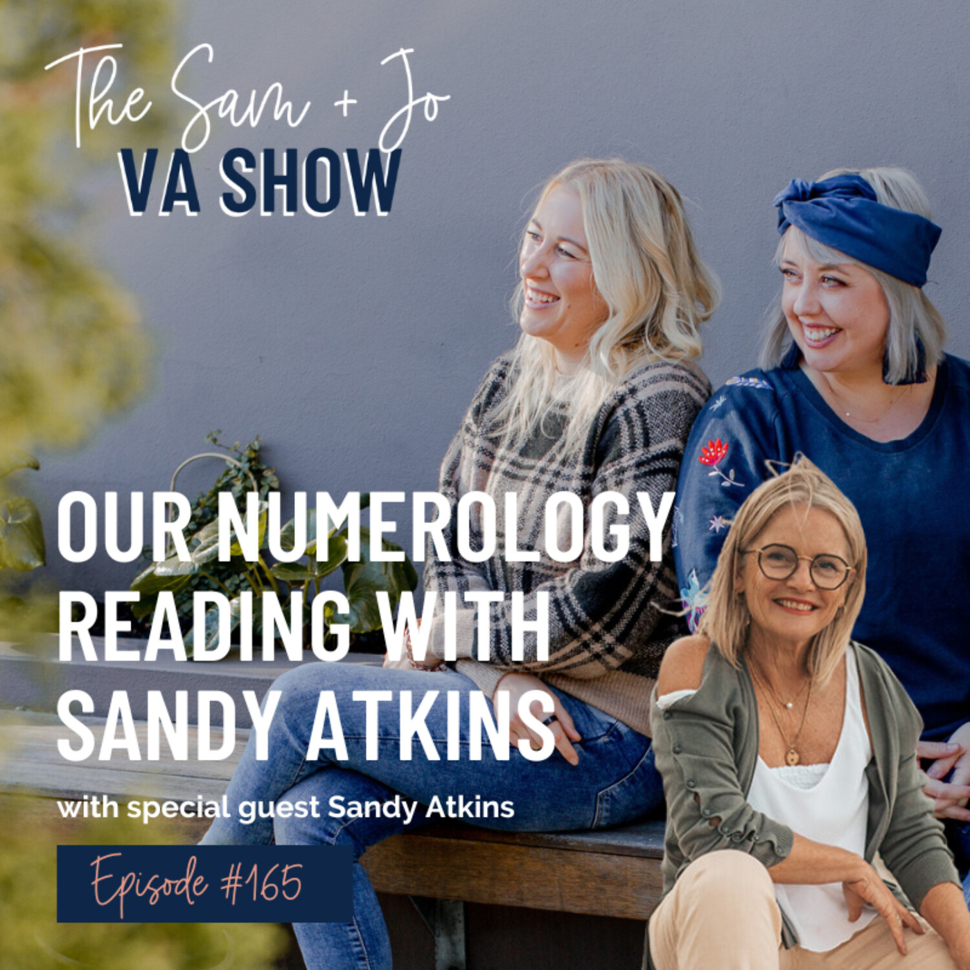 #165 Our Numerology Reading With Sandy Atkins - The Sam + Jo VA Show ...