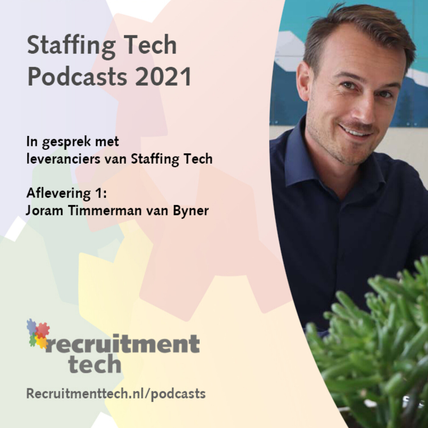 Joram Timmerman (Byner): "Staffing tech zal in Nederland altijd te maken hebben met menselijk ...