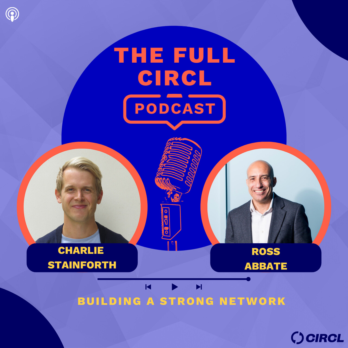 Ep. 73: Ross Abbate: Building A Strong Network - The Full Circl Podcast ...