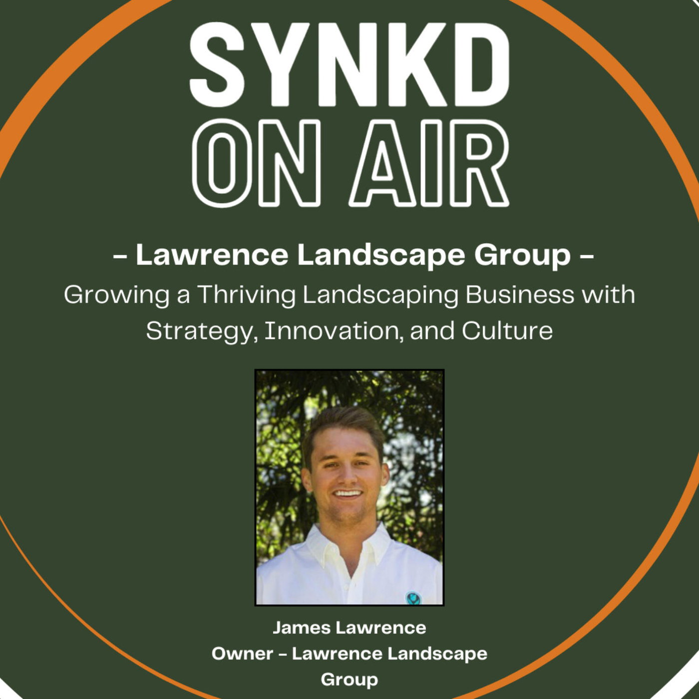 Lawrence Landscape Group: Growing a Thriving Landscaping Business with ...