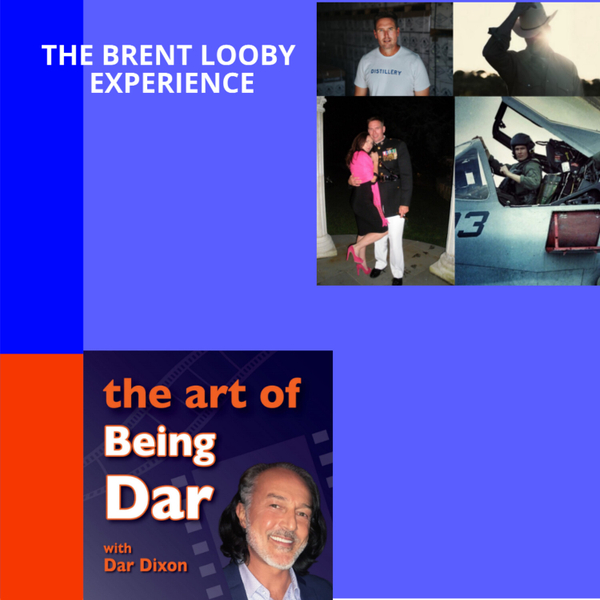 The Brent Looby Experience - Part 2 - The Art of Being Dar - with Dar ...