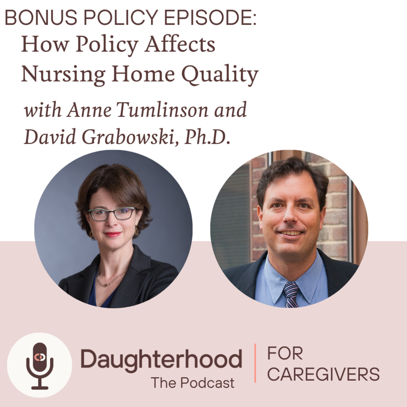 BONUS - How Policy Affects Nursing Home Quality with Anne Tumlinson and ...