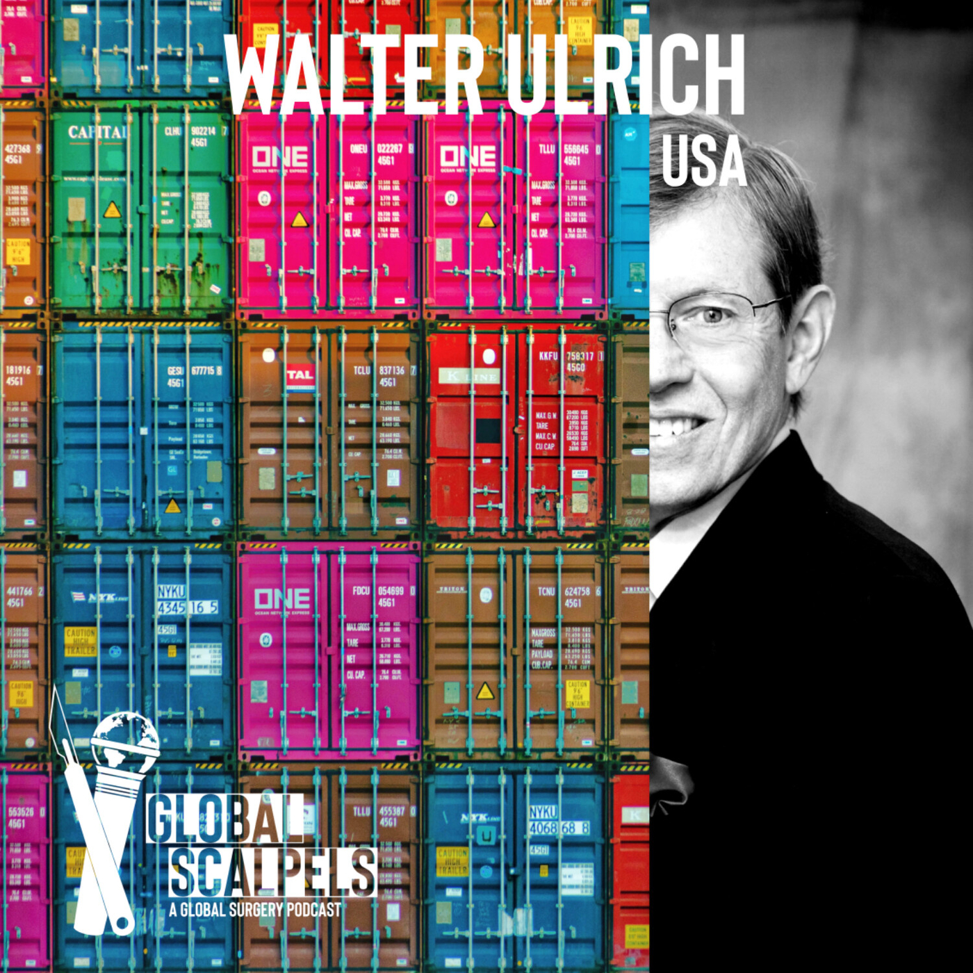 Ep 8: Walter Ulrich - Global Scalpels: A Global Surgery Podcast ...