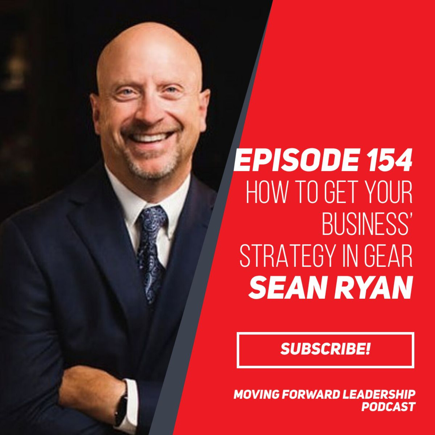How to get your Business’ Strategy in Gear | Sean Ryan | Episode 154 ...