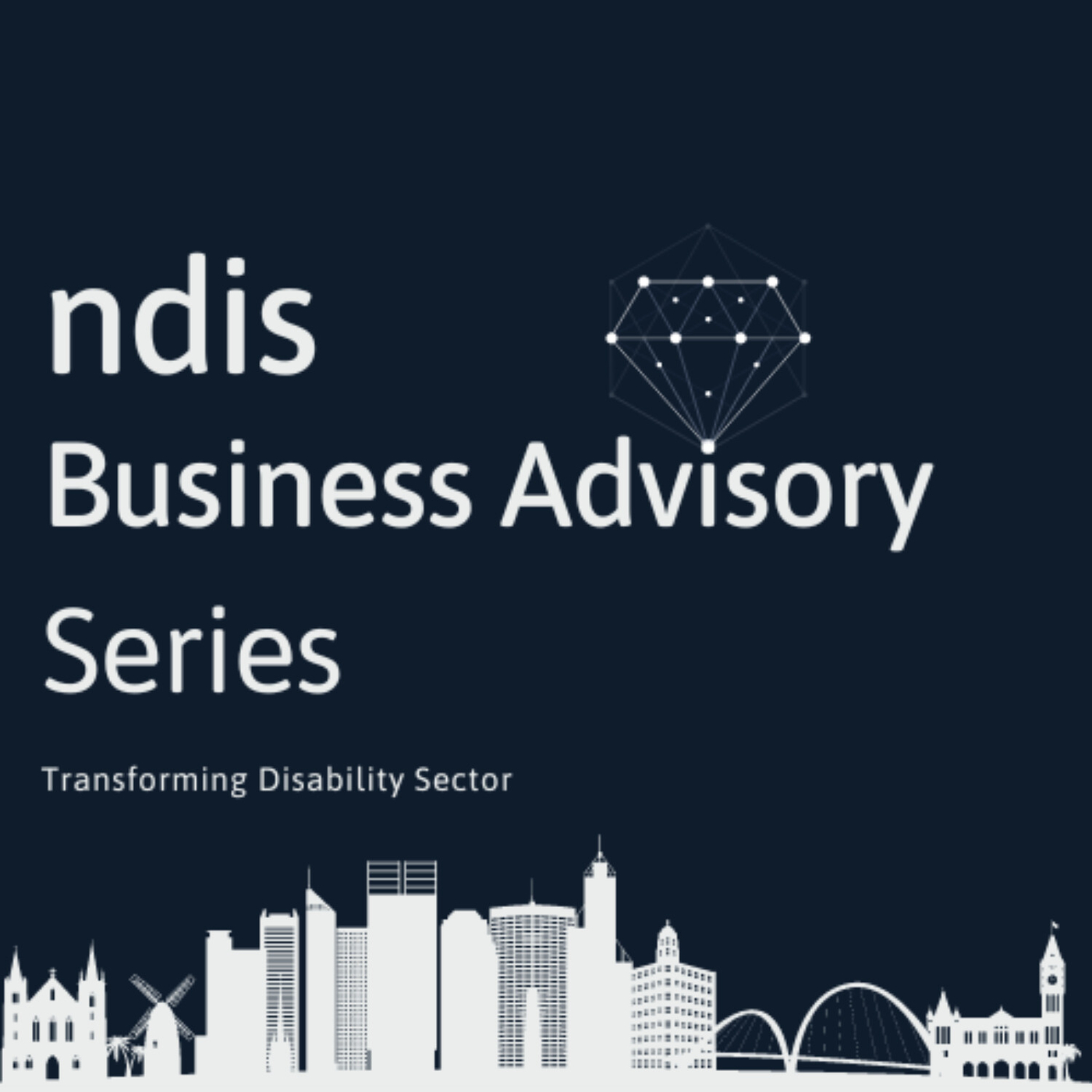 NDIS Business Advisory Series - NDIS Business Advisory Series - Podcast.co