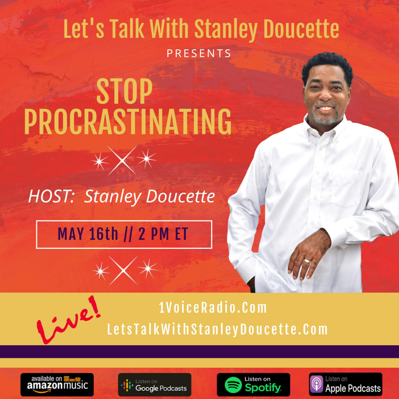 Stop Procrastinating - Let's Talk With Stanley Doucette - Podcast.co