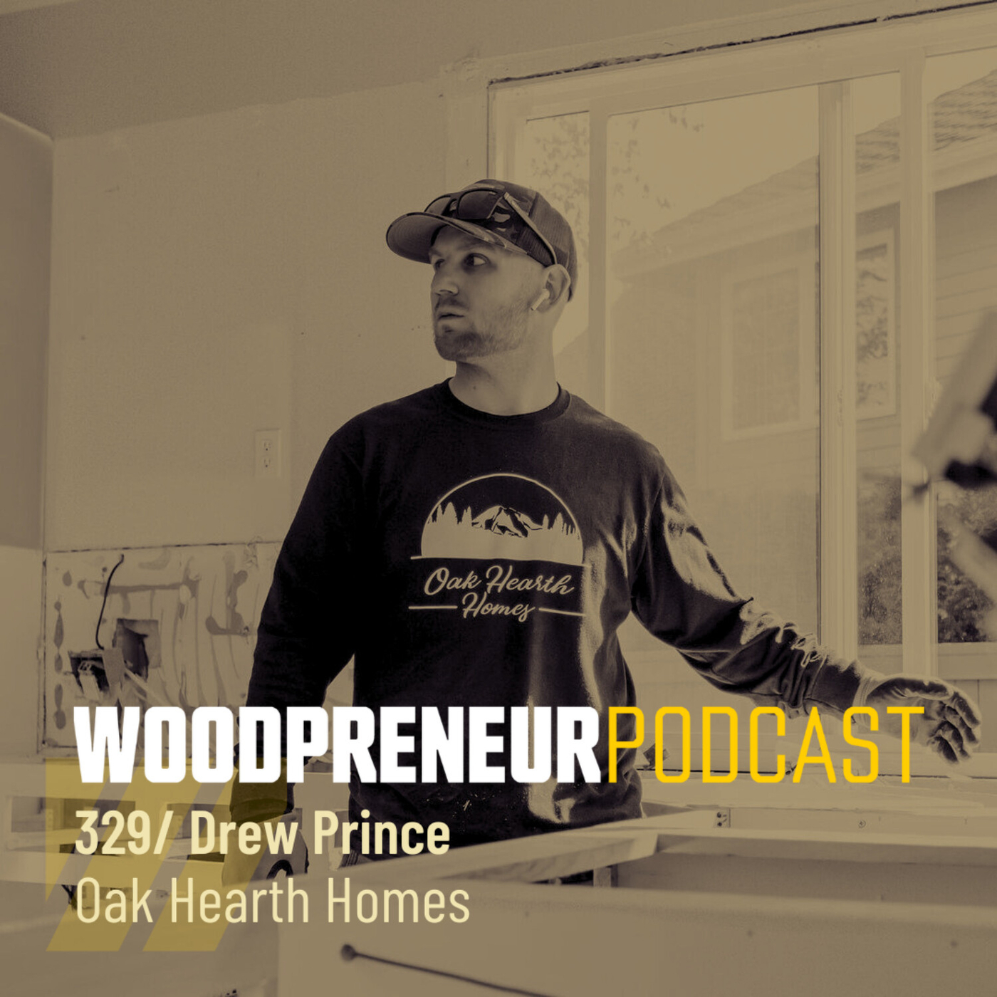 Drew Prince: Oak Hearth Homes - The Woodpreneur Podcast - Podcast.co