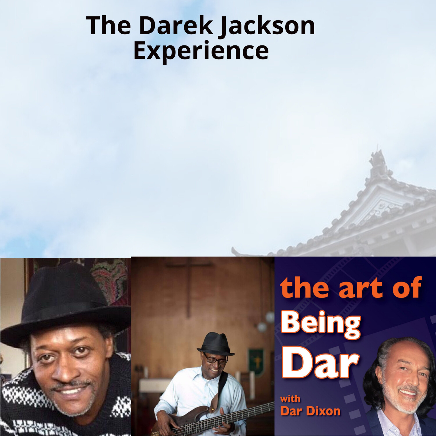The Darek Jackson Experience - The Art of Being Dar - with Dar Dixon ...