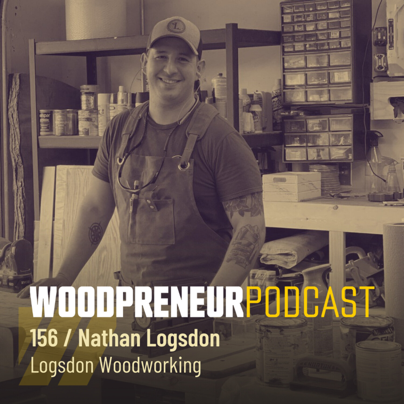 Nathan Logsdon: Logsdon Woodworking - The Woodpreneur Podcast - Podcast.co