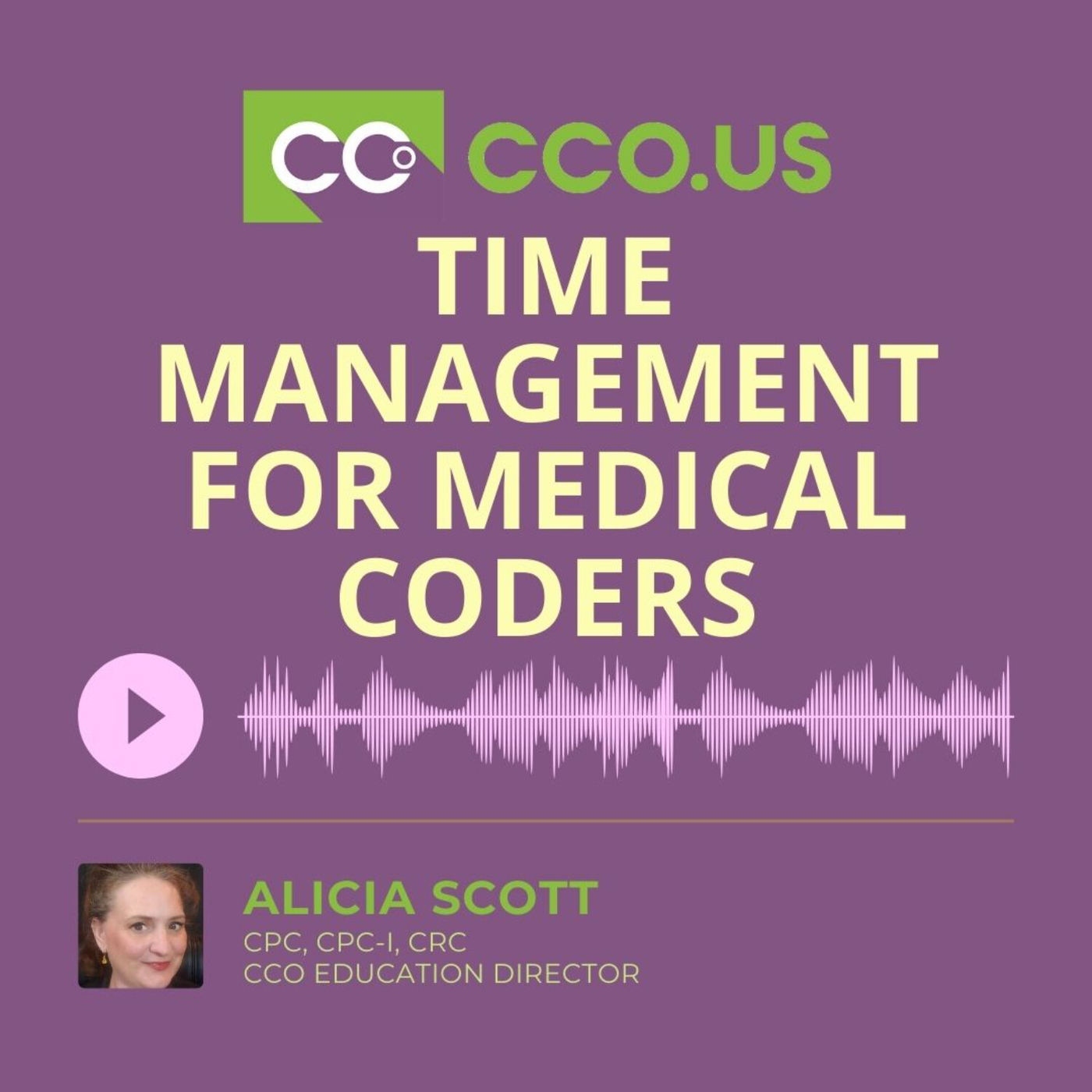 Time Management for Medical Coders - CCO.us Podcast | Medical Coding ...