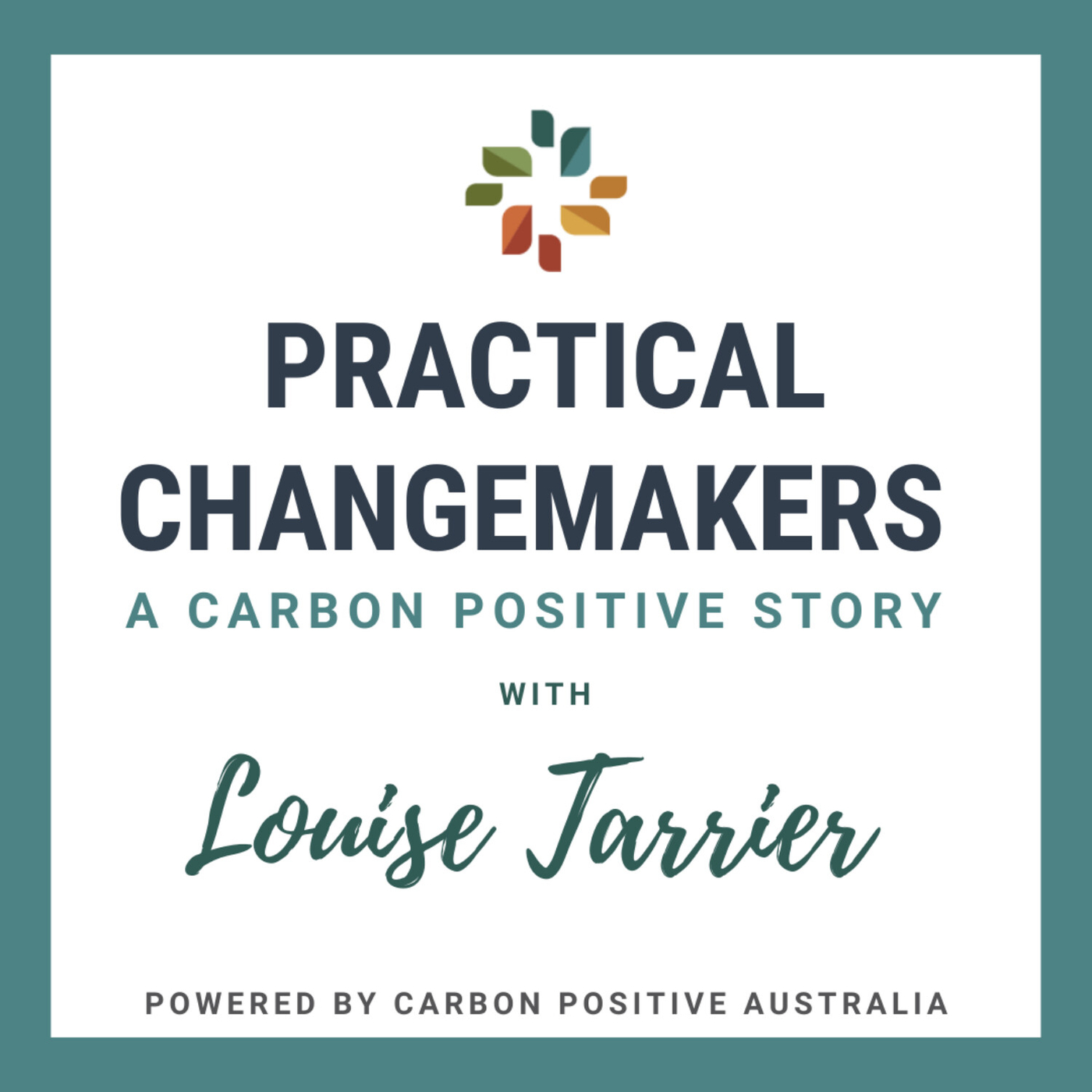 Practical Changemakers: A Carbon Positive Story - Podcast.co