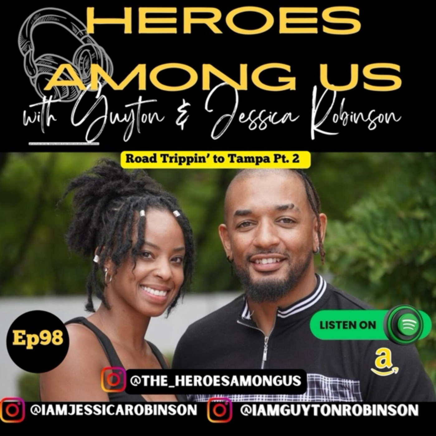 Road Tripppin' to Tamp Pt. 2 - Heroes Among Us with Guyton & Jessica ...