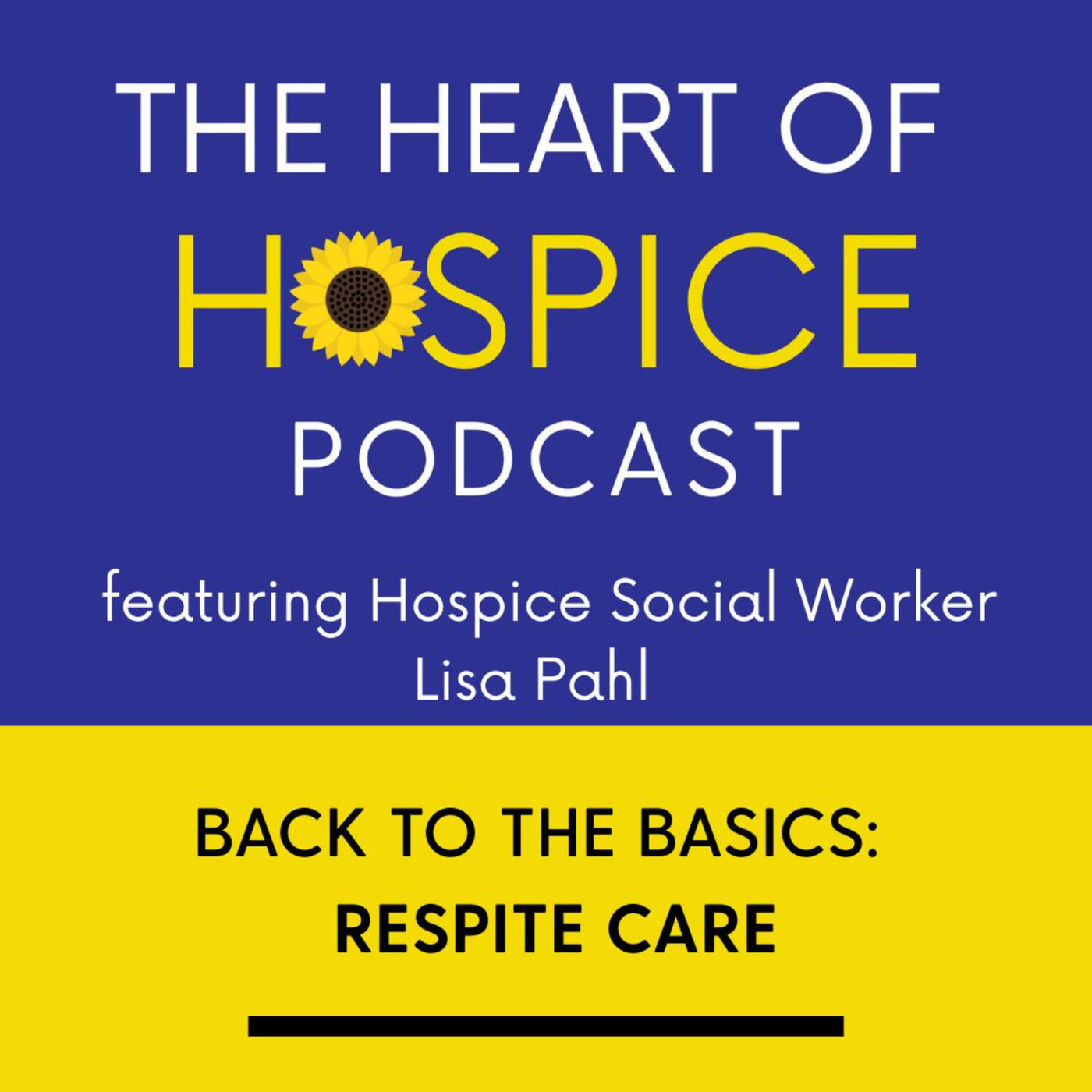 Back to Hospice Basics: What You Need to Know About Respite - The Heart ...