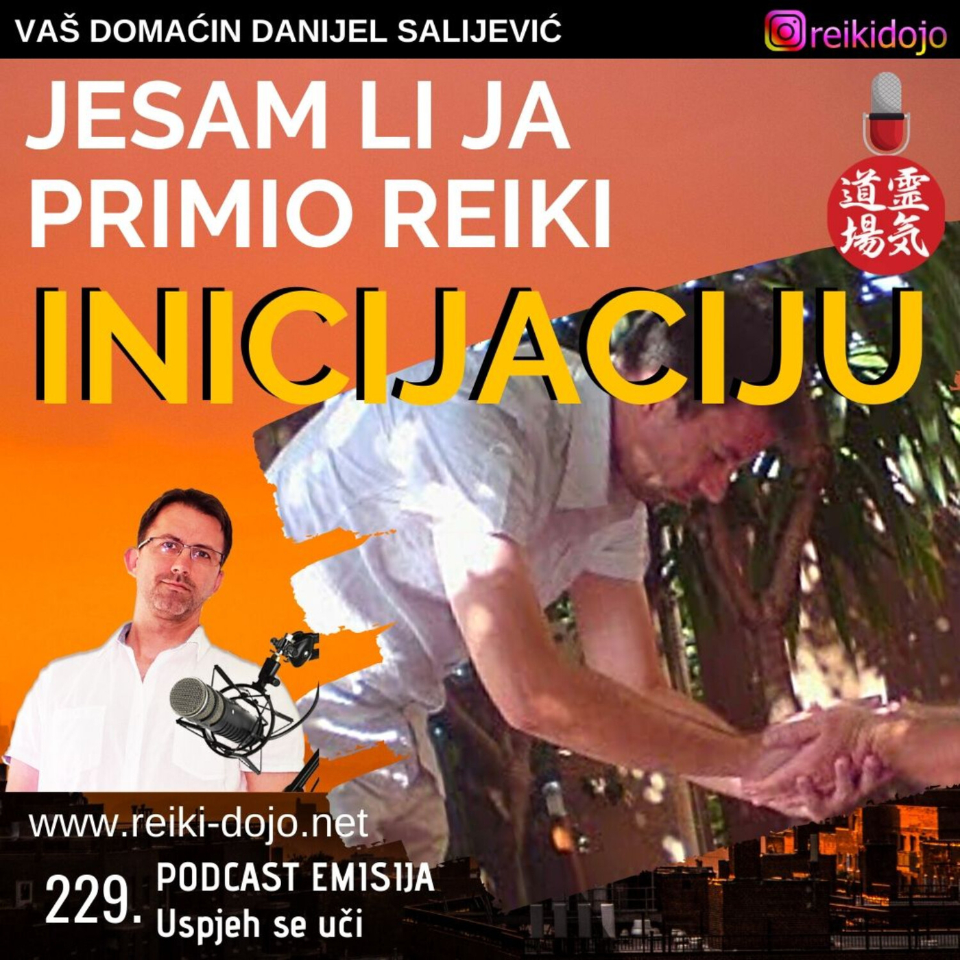 Jesam li ja primio reiki inicijaciju - Ep229 - Reiki Dojo podcast show - Podcast.co