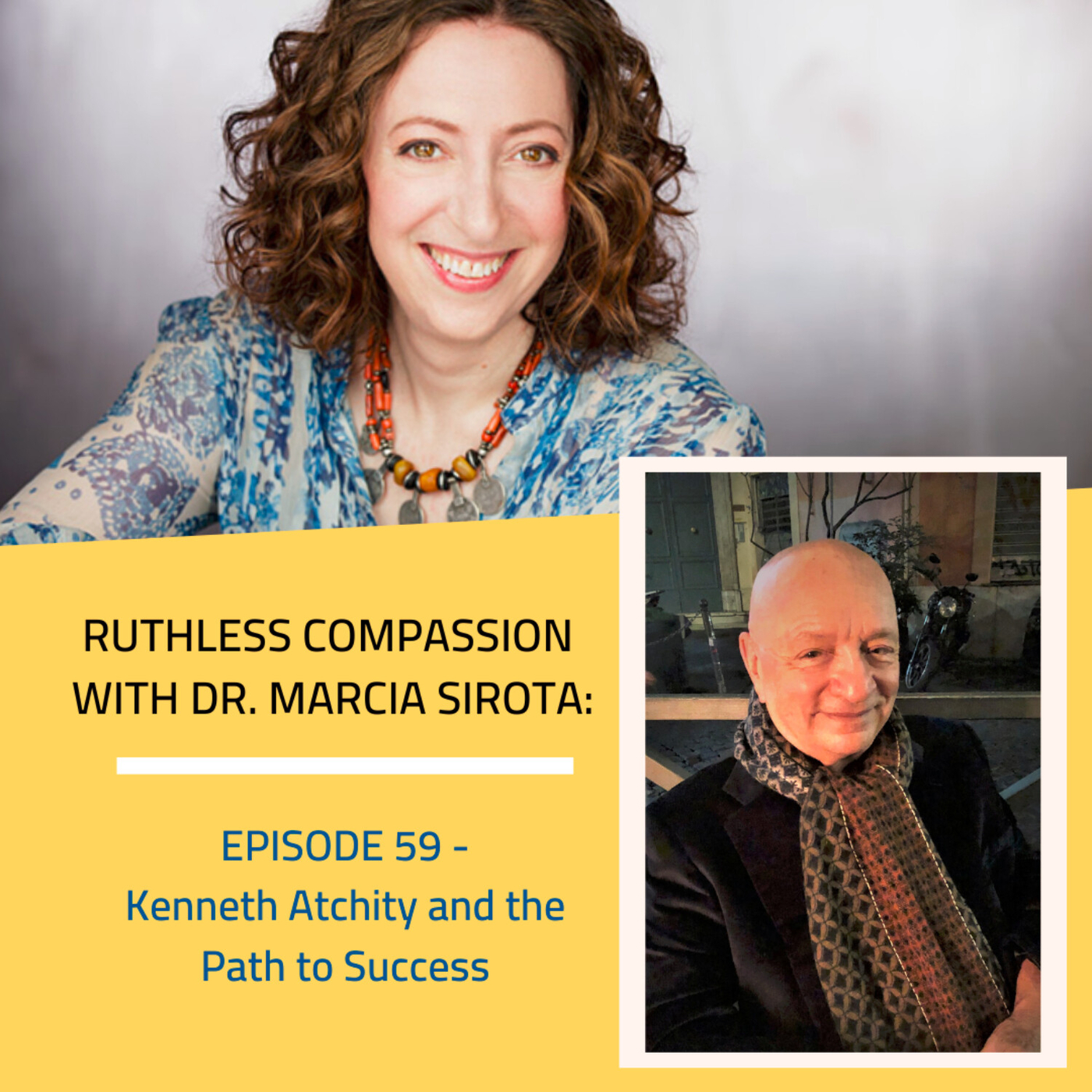 59: Kenneth Atchity - The Path to Success - Ruthless Compassion with Dr ...