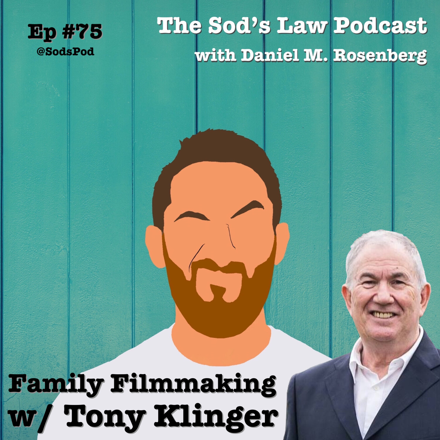 Family Filmmaking w/ Tony Klinger - The Sod's Law Podcast - Podcast.co
