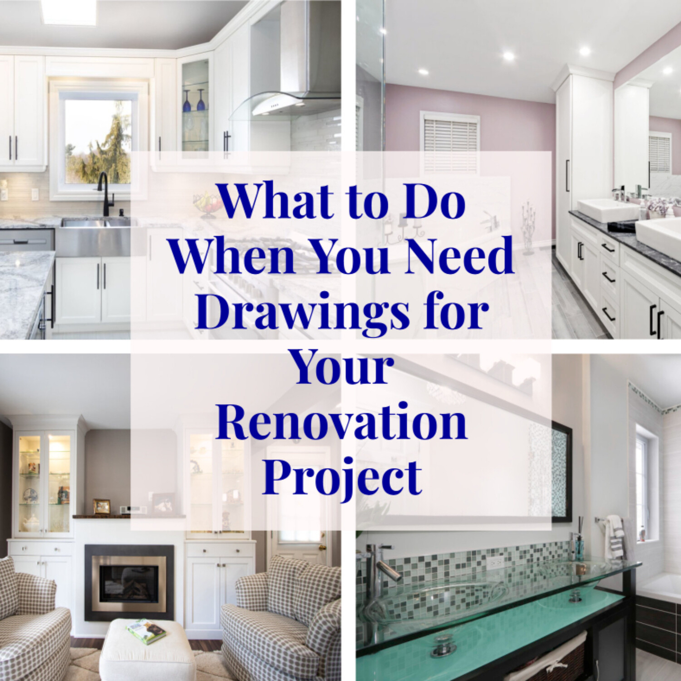 What to Do When You Need Drawings for Your Renovation Project - Love ...
