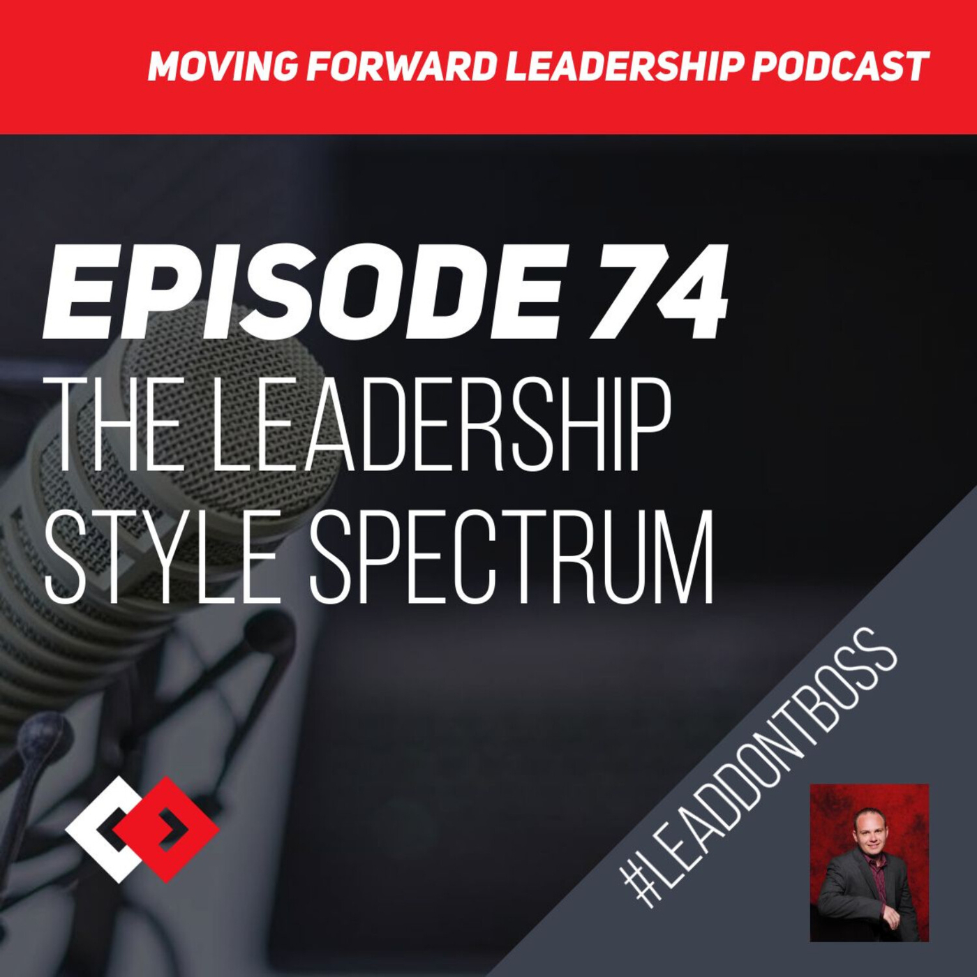 The Leadership Style Spectrum | Episode 74 - Peak Performance ...