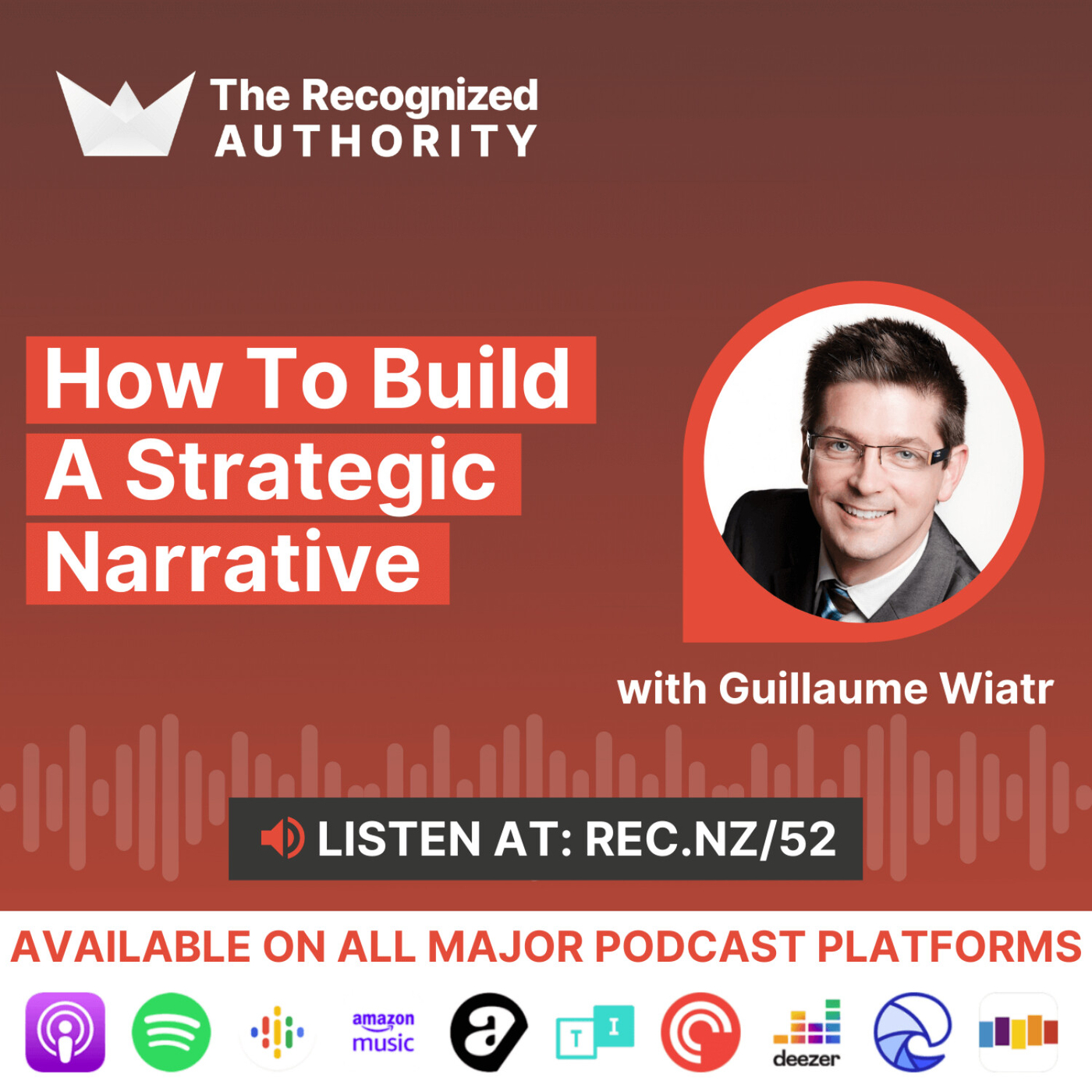 How To Build A Strategic Narrative with Guillaume Wiatr - The ...
