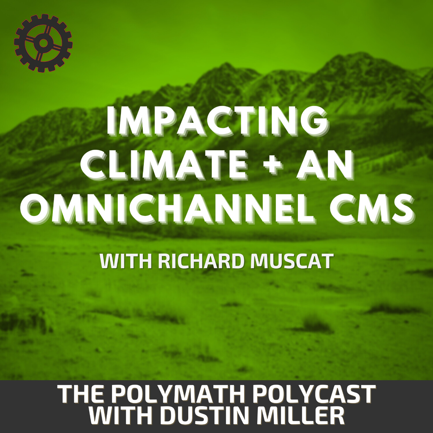 Impacting climate + an OmniChannel CMS with Richard Muscat [The Polymath PolyCast] - The ...